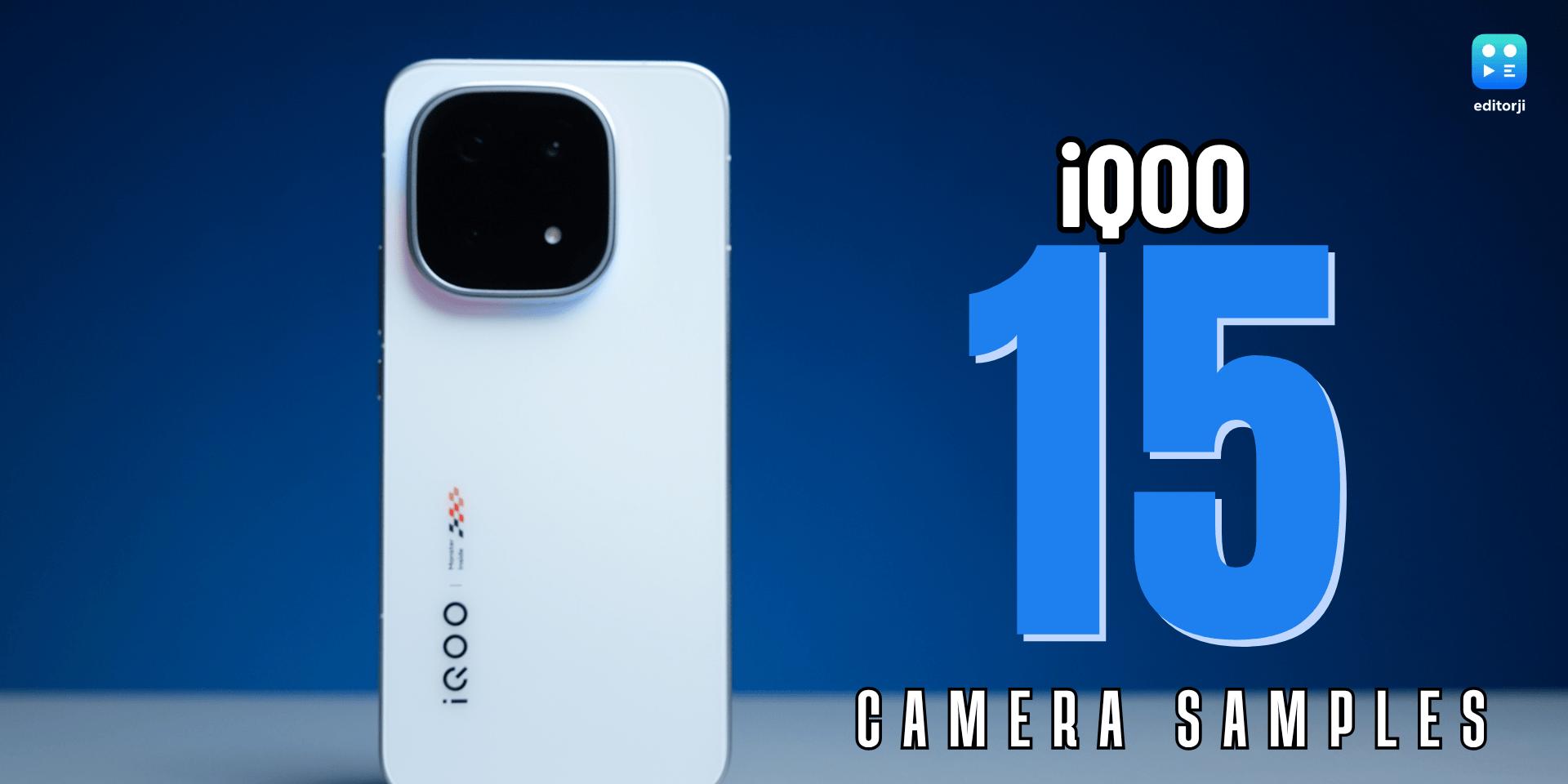 iQOO 15 Camera Hands-On: Triple 50MP Cameras, Periscope Zoom | Editorji