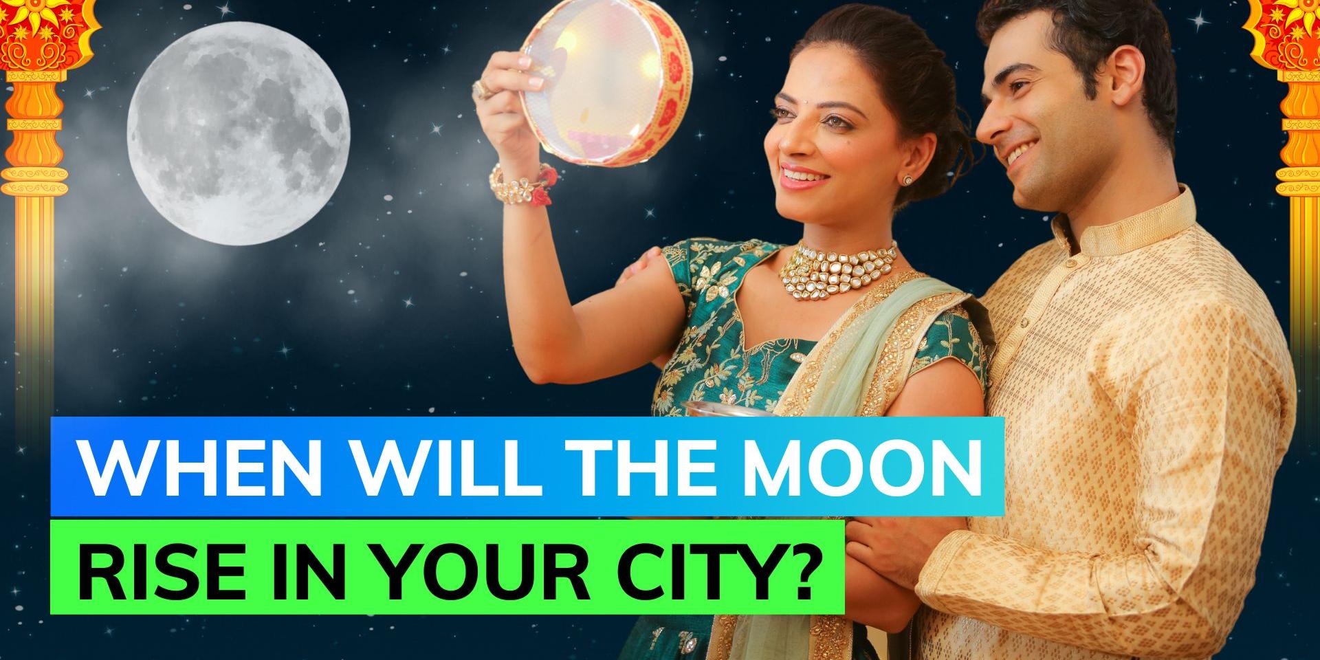 Karwa Chauth 2023: List of Moonrise and Pooja timings in major Indian ...