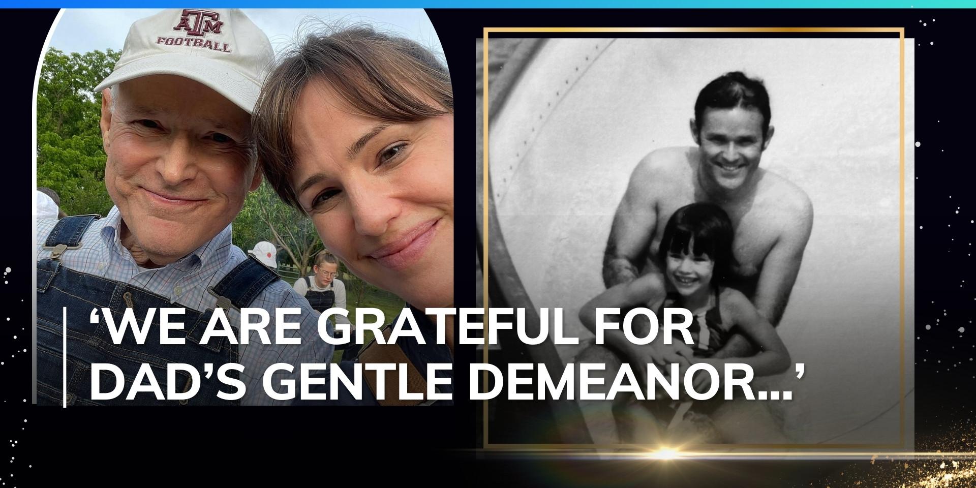Jennifer Garner mourns father William John Garner’s death: ‘There is so ...
