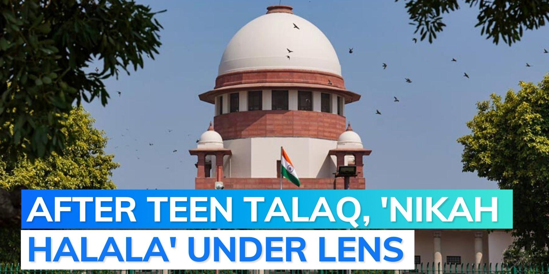 Supreme Court on ‘nikah halala’, polygamy plea: new 5-judge bench to hear PIL on Muslim ...