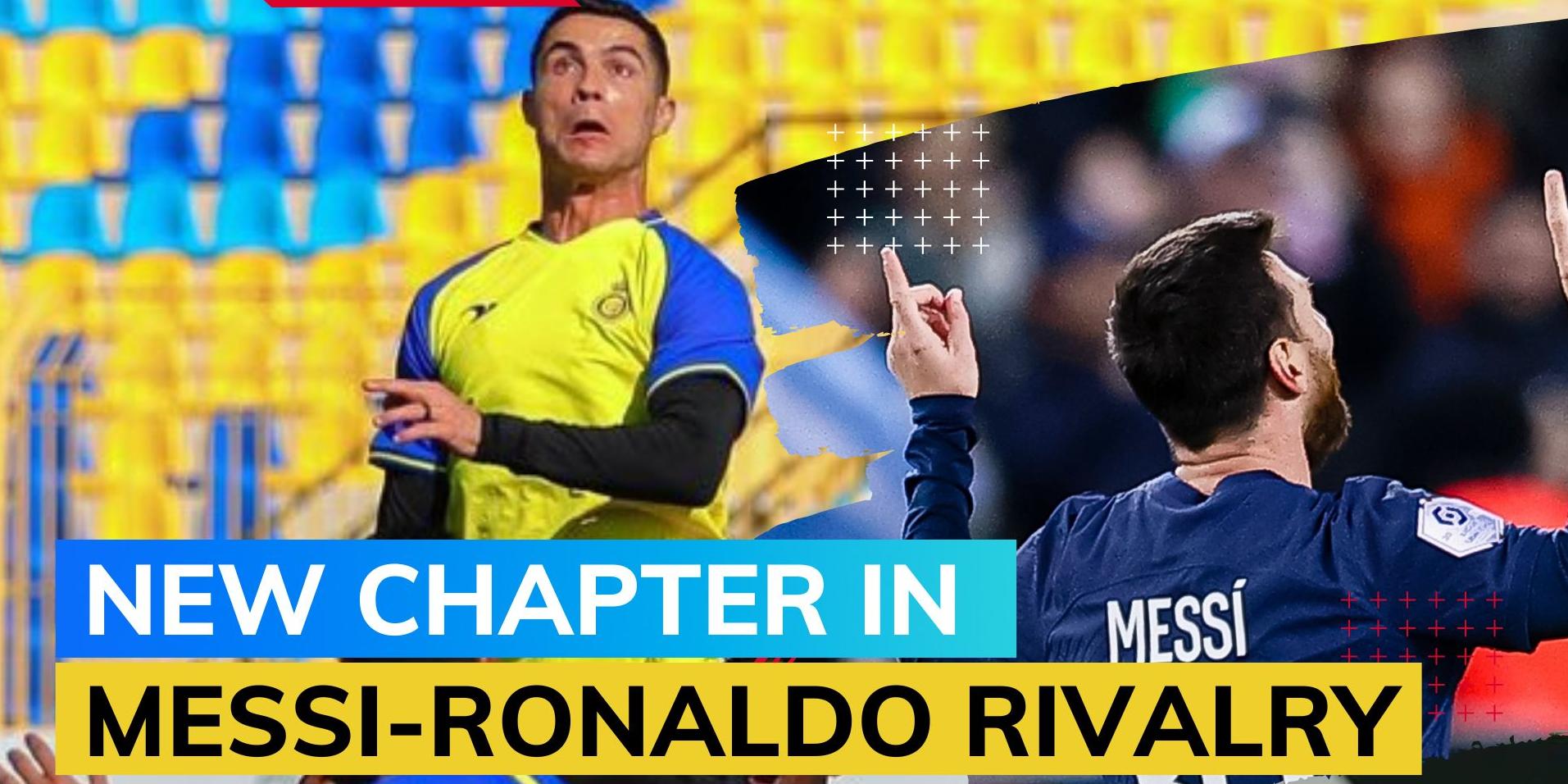 Are you ready for Cristiano Ronaldo vs Lionel Messi battle in Saudi ...