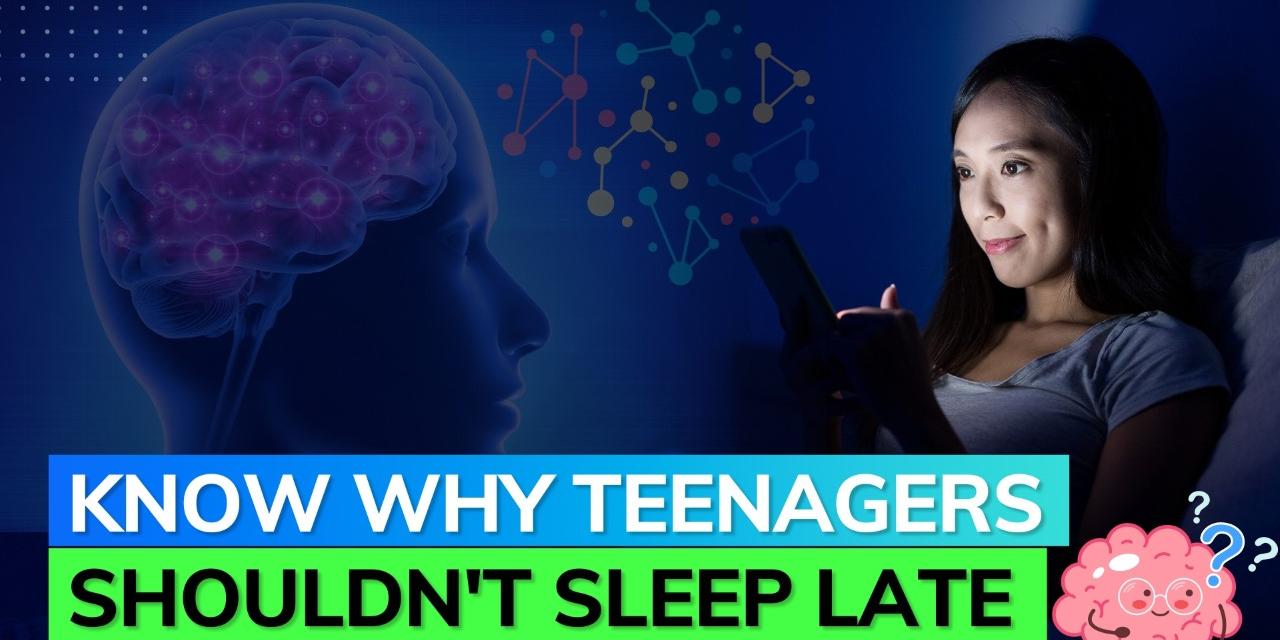 According to a study sleeping late at night affects brain development ...