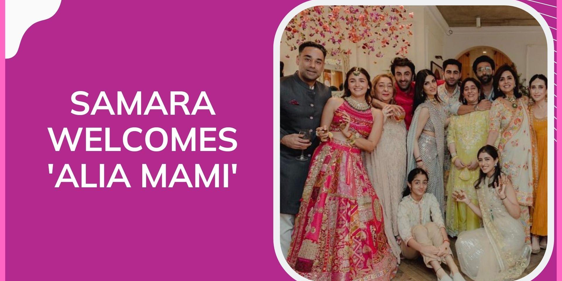 Ranbir Kapoor‘s niece Samara Sahni welcomes ’Alia mami‘ to the family ...