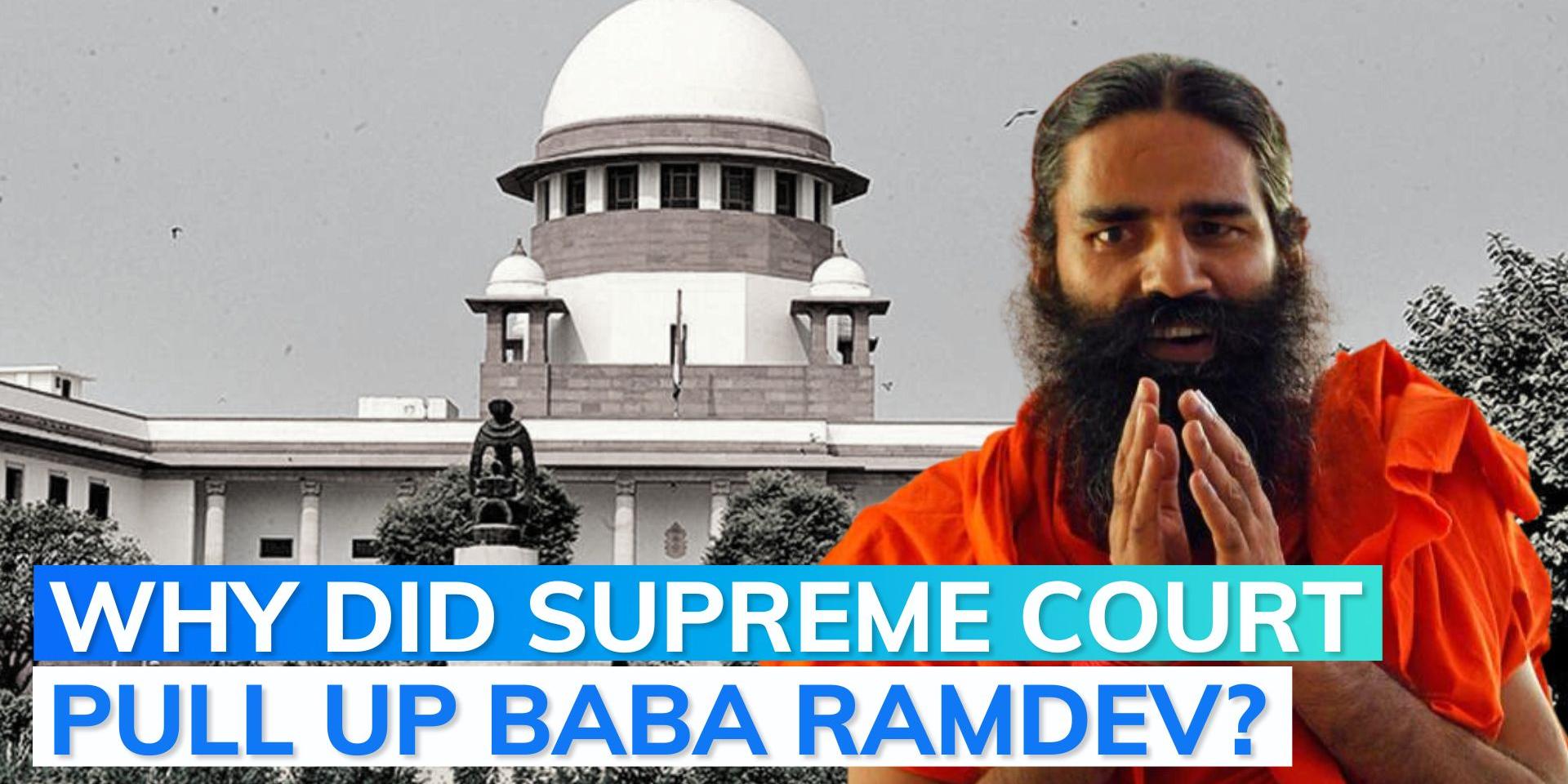 ‘Why abuse modern medicine system?’ Supreme Court raps Baba Ramdev ...