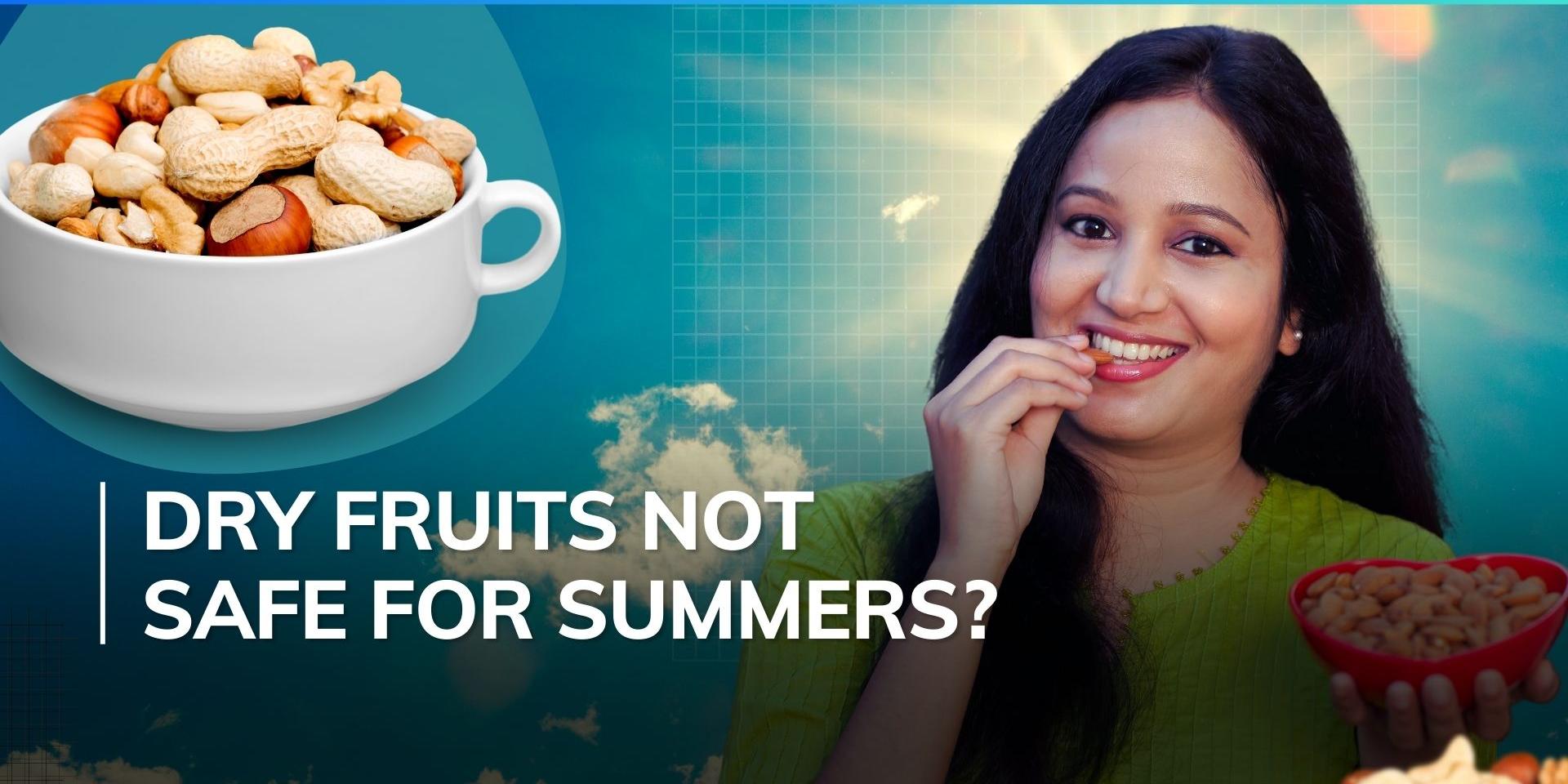 Why shouldn‘t you skip dry fruits in your summer diet? Here’s how to ...