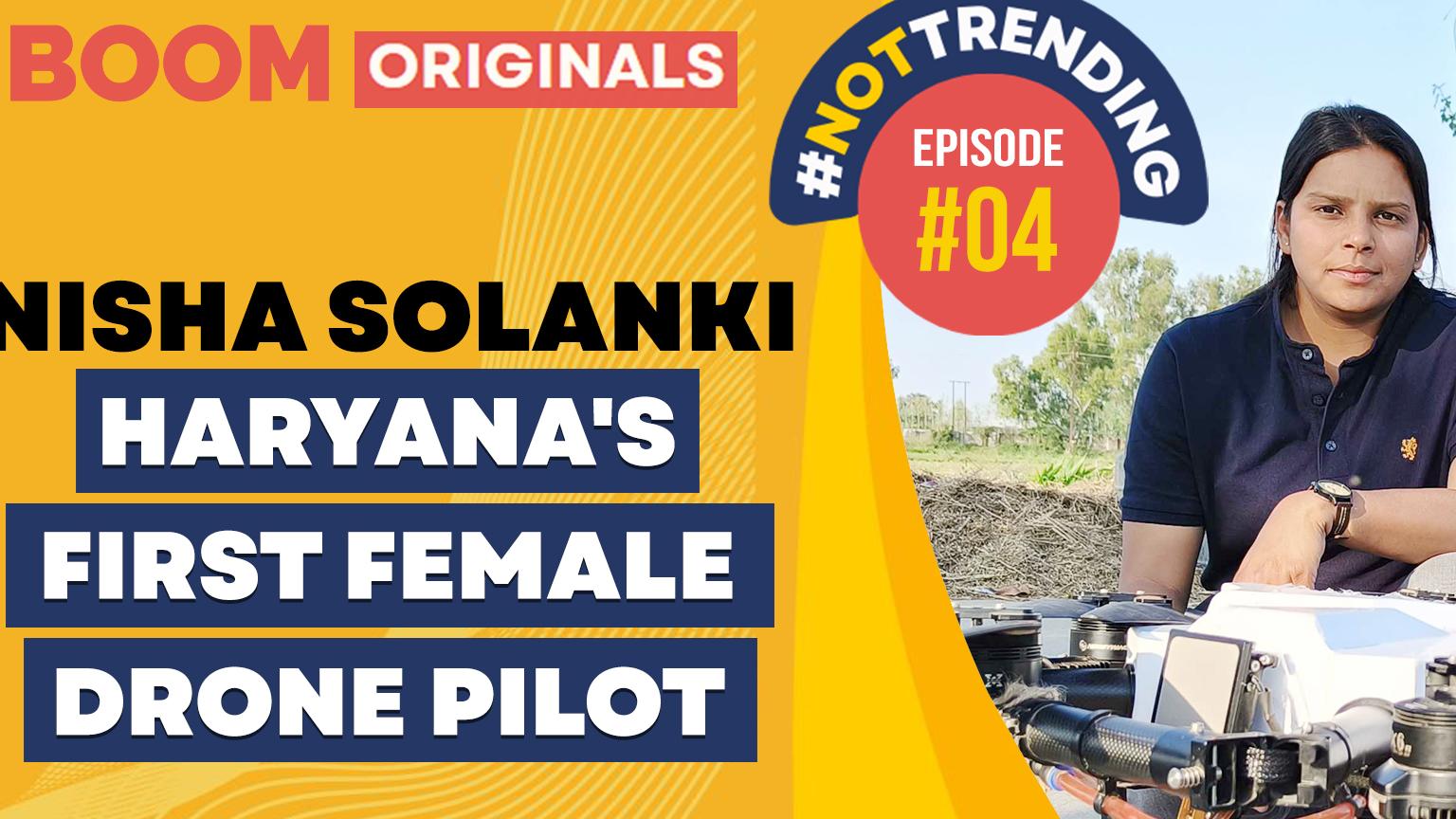 Nisha Solanki- Haryana’s First Female Drone Pilot | BOOM Originals | # ...