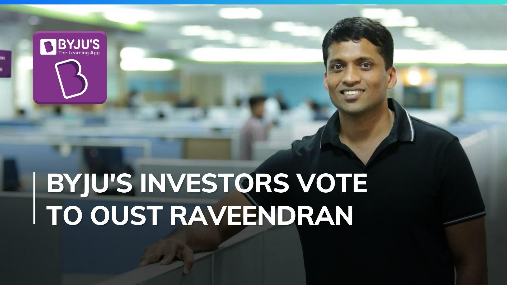 Investors oust Raveendran; Byju‘s calls decision invalid | Editorji