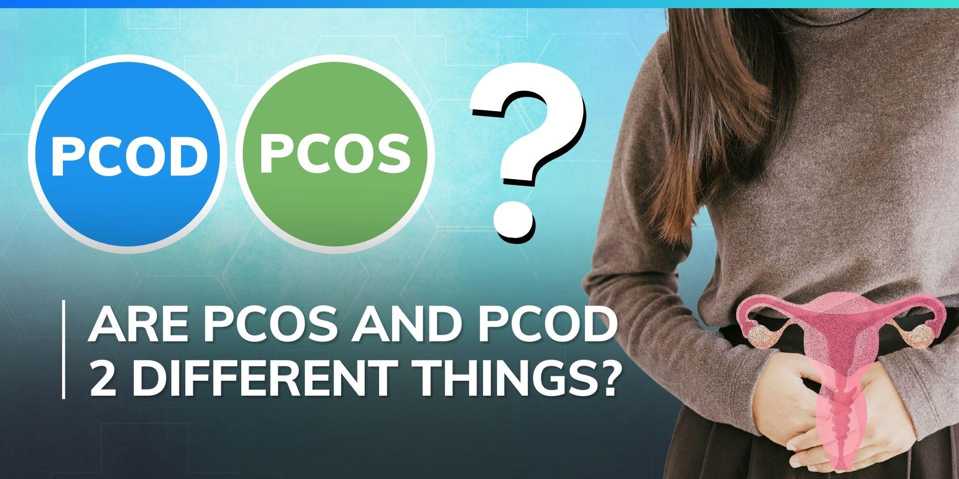 PCOS - PCOD: Do you know the difference between the two? Know what the ...
