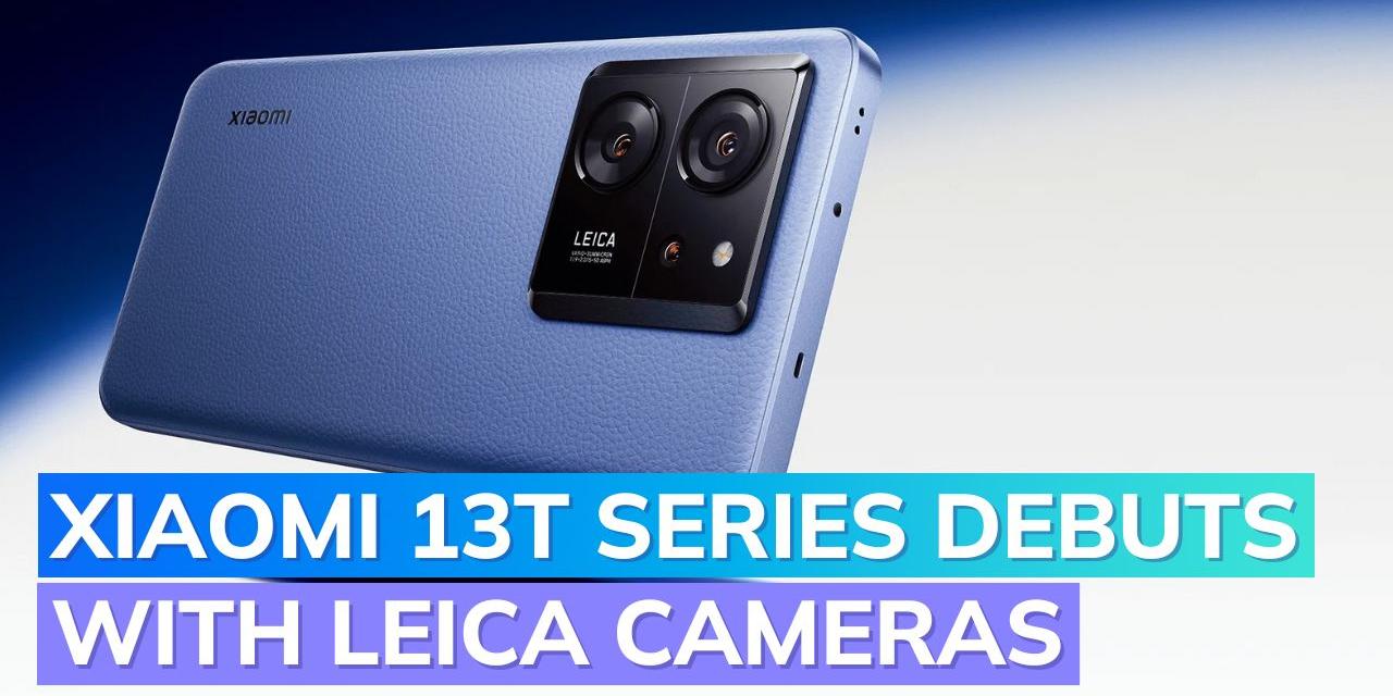 Xiaomi 13T, Xiaomi 13T Pro launched with Leica-tuned cameras: See price ...