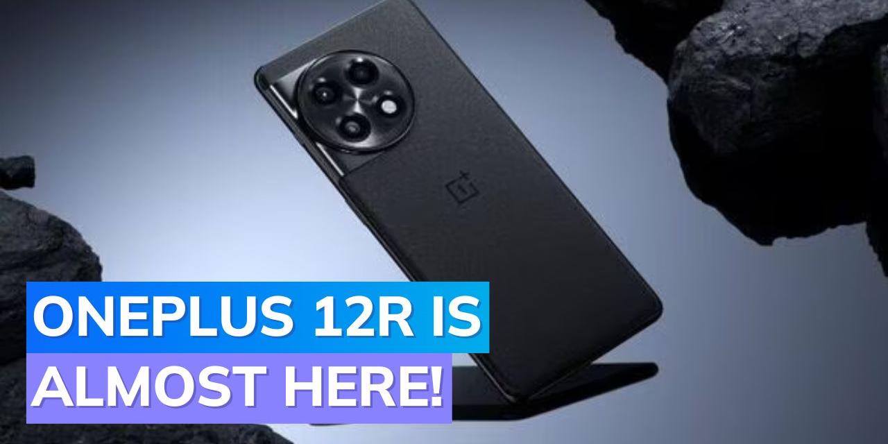 OnePlus 12R specifications leaked: 120Hz display, powerful processor ...