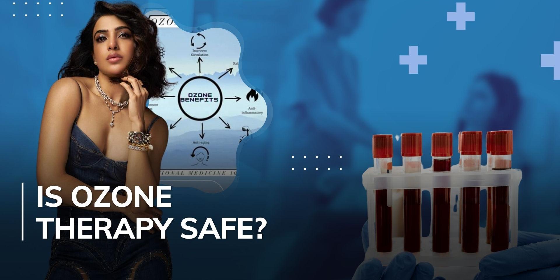 Actor Samantha Ruth Prabhu highlights the benefits of ozone therapy ... Actor Samantha Ruth Prabhu highlights the benefits of ozone therapy ...