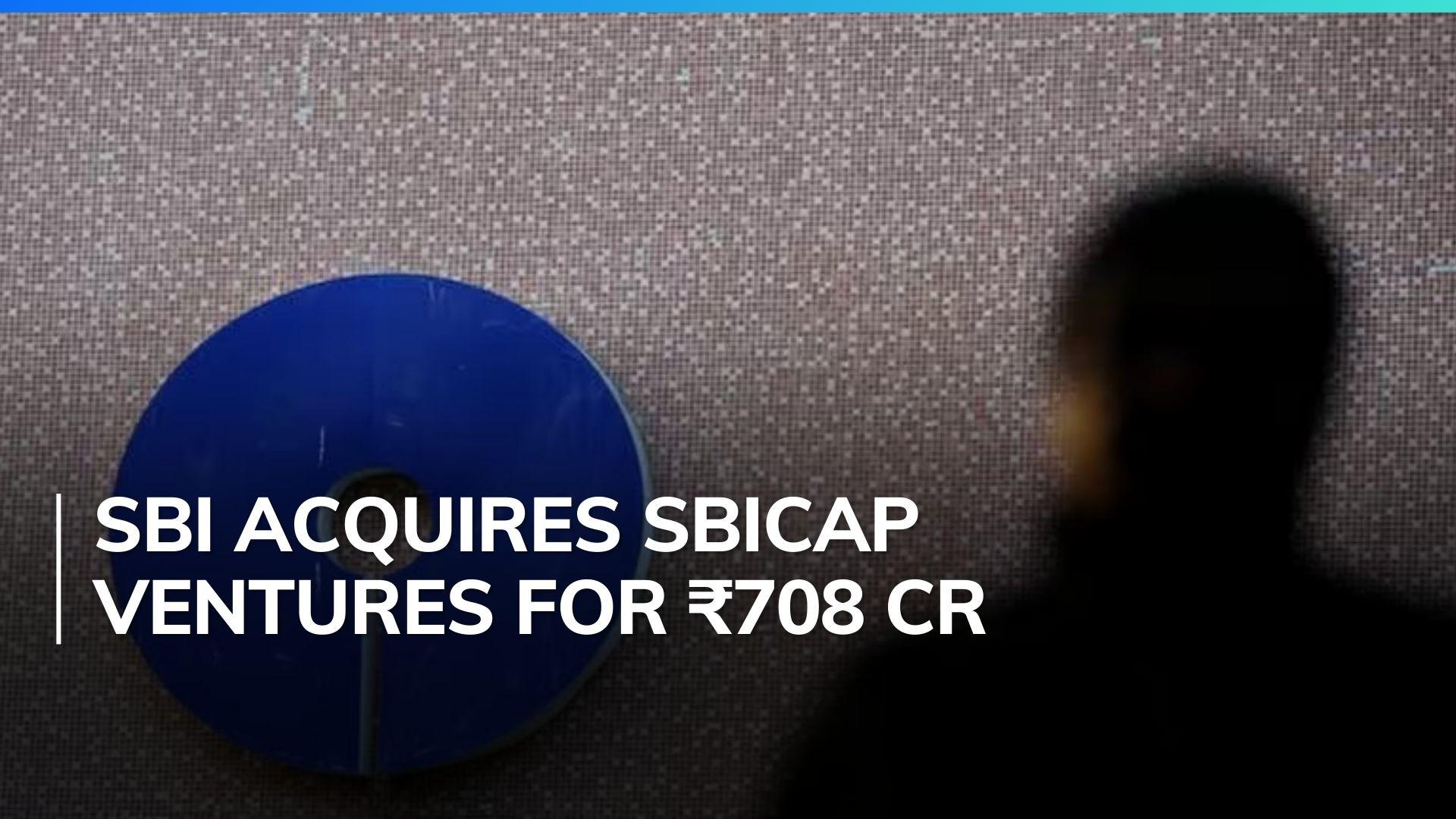 SBI approved to acquire SBICAP Ventures for ₹708 crore stake | Editorji