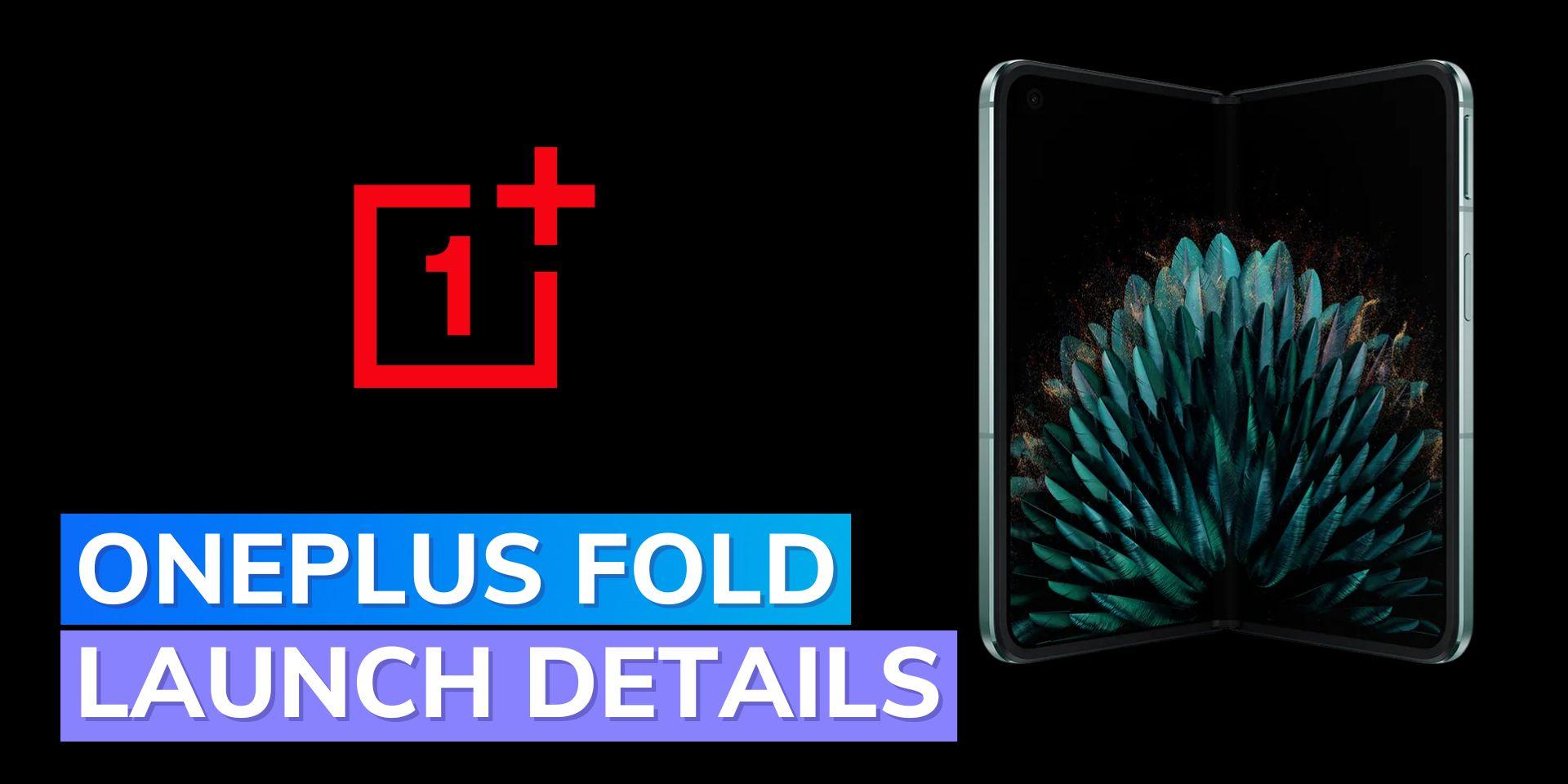 OnePlus Fold launch details leaked | Editorji