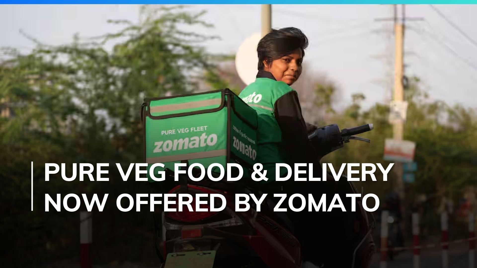 Zomato launches ‘Pure Veg Mode’ and ‘Pure Veg Fleet’ for exclusive ...