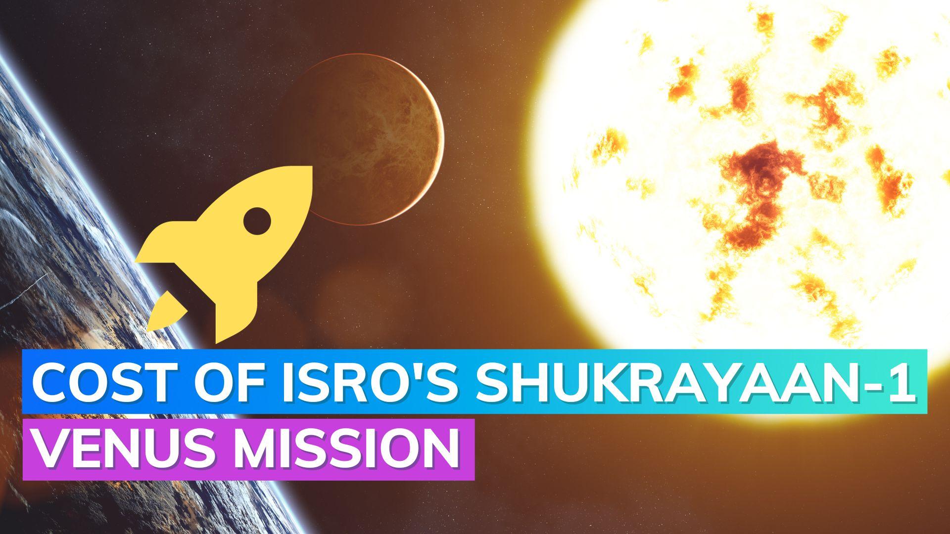 Shukrayaan-1 Budget, Launch Date: ISRO‘s Mission to Venus after ...