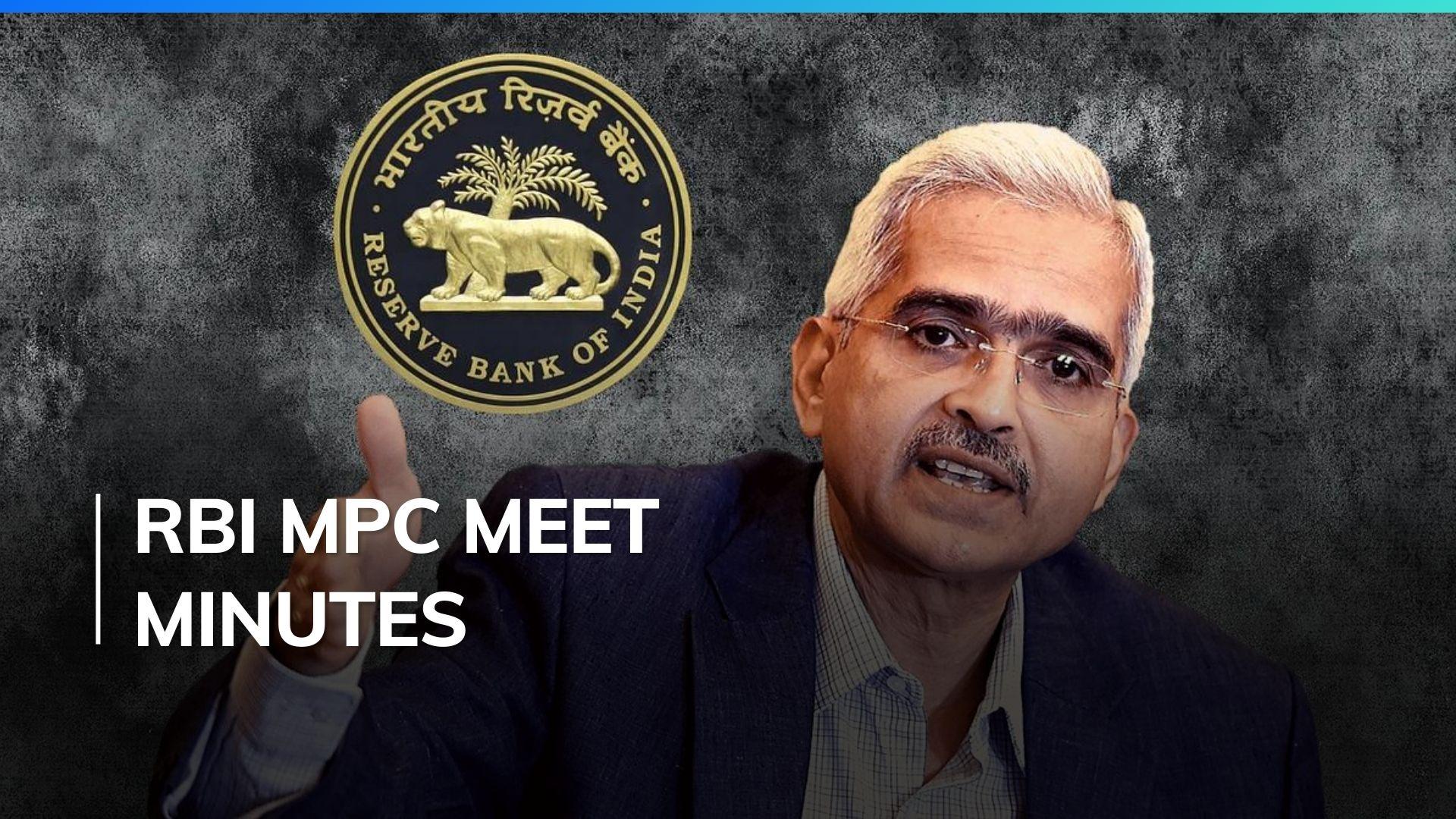RBI Monetary Policy Committee meet minutes reveal continued focus on ...