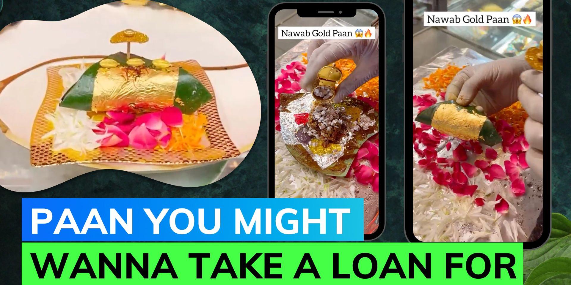 This Nawab Gold Paan made of real gold betel leaf has taken the ...