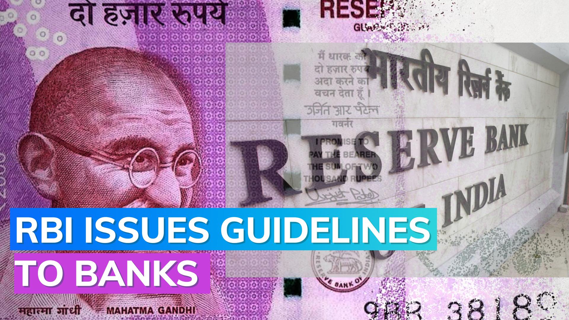 ₹2000 notes withdrawn: RBI issues guidelines to banks for note exchange ...