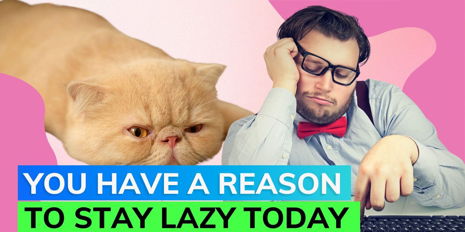 National Lazy Day 2023: Science is backing ‘lazy people are smarter ...