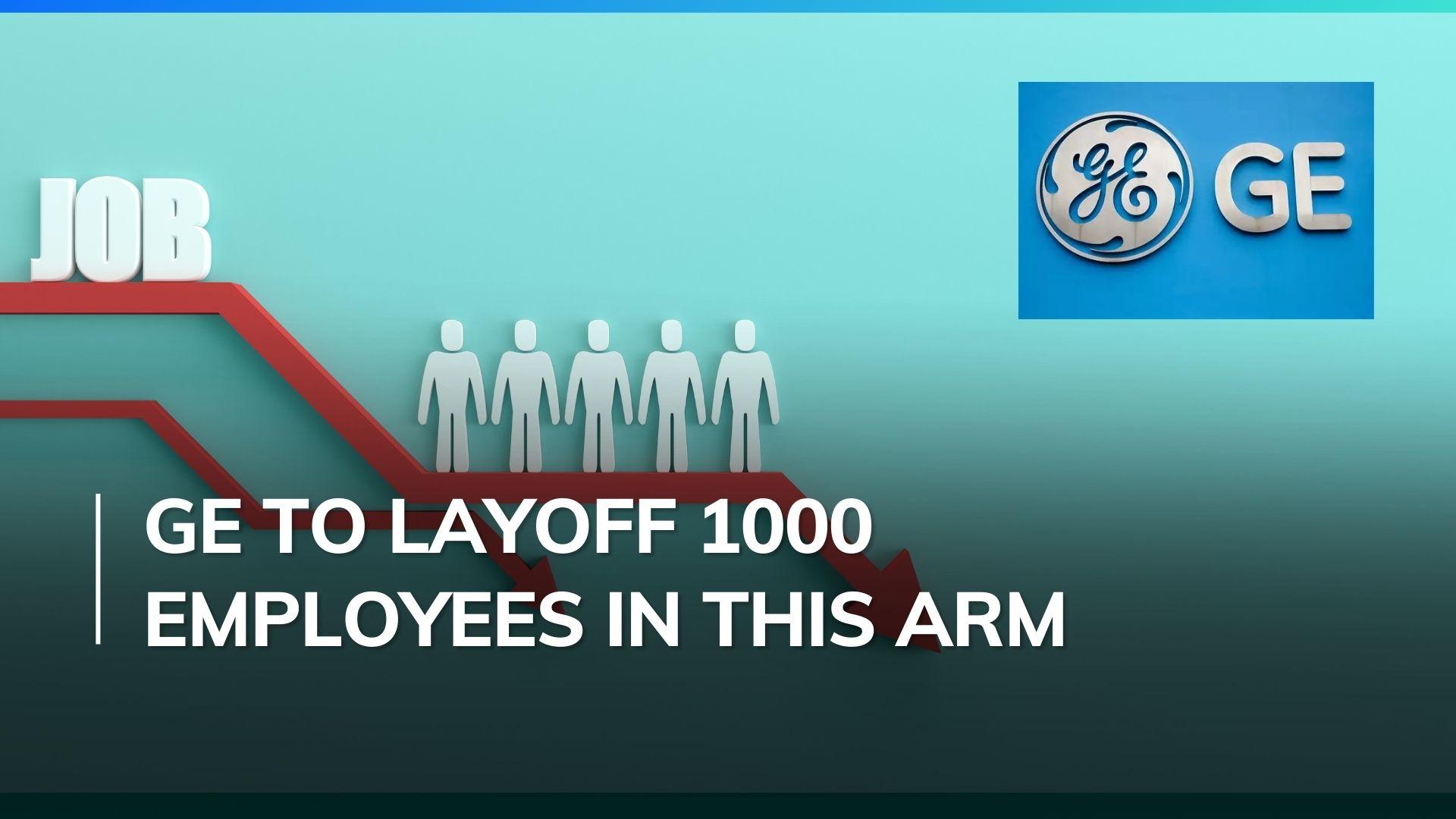 General Electric set to layoff 1,000 LM Wind Power employees | Editorji