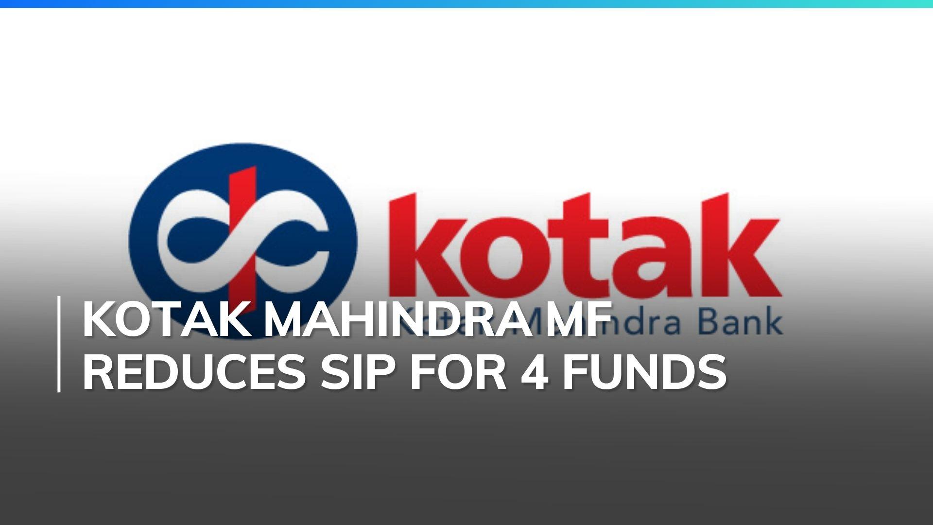Kotak Mahindra MF Reduces SIP for four of its prominent funds to ₹28 ...