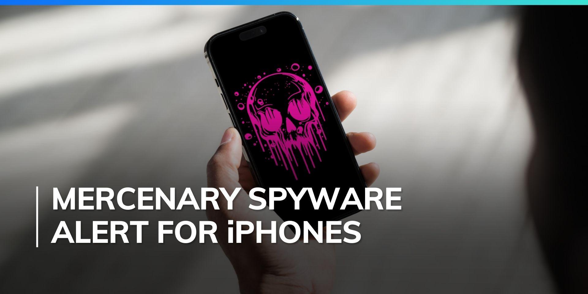 Apple warns iPhone users of potential "mercenary spyware" attack: Check ...