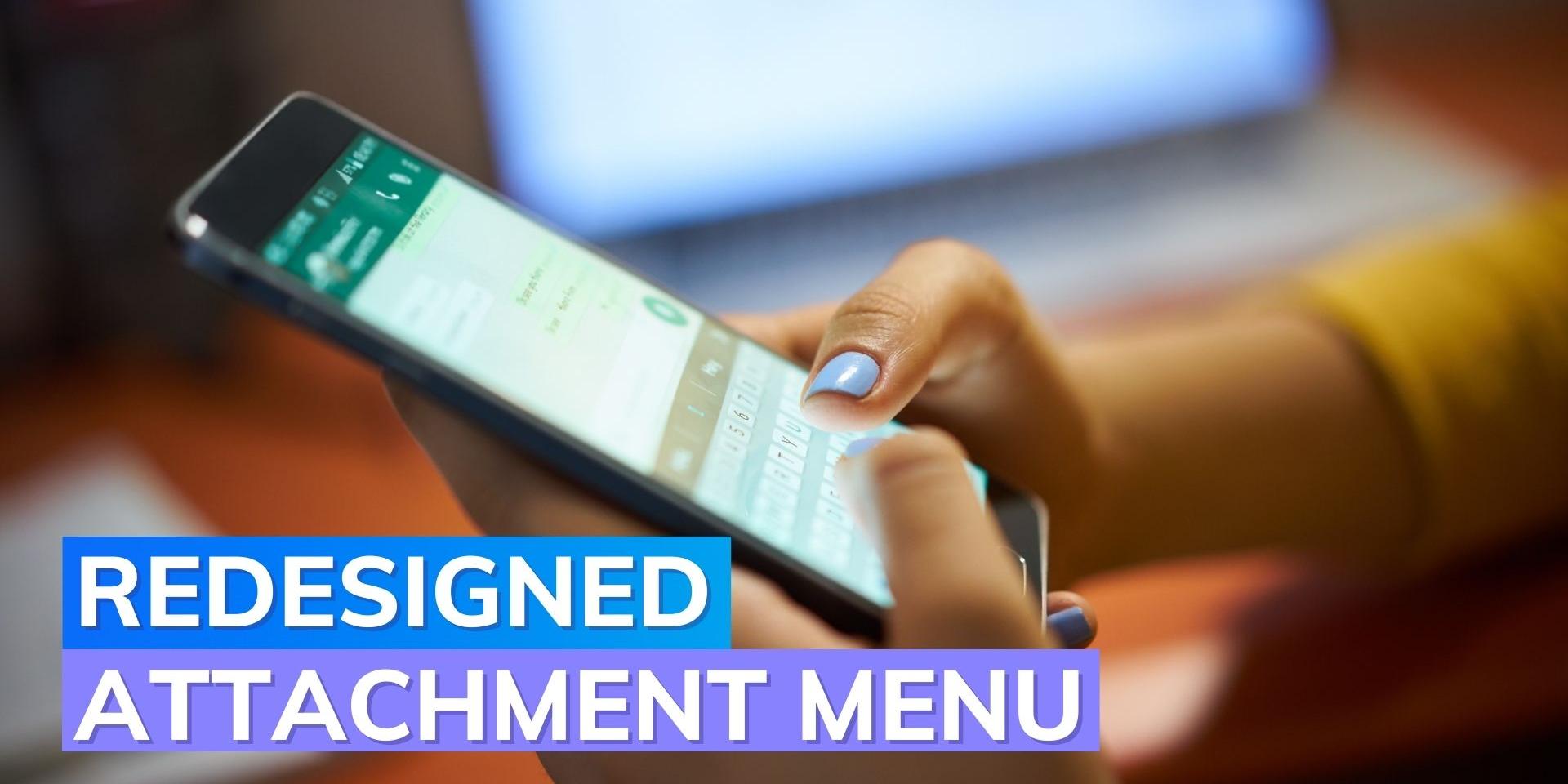 Report: WhatsApp tests redesigned attachment menu for Android app ...
