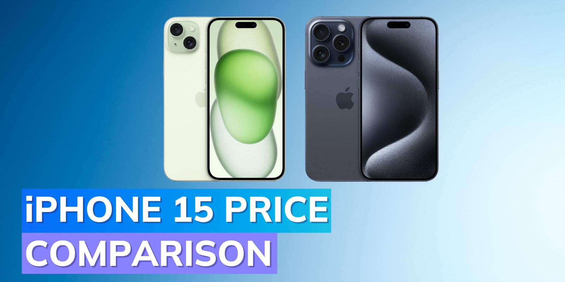 Apple iPhone 15, 15 Plus, 15 Pro, and 15 Pro Max Prices: Compare prices ...