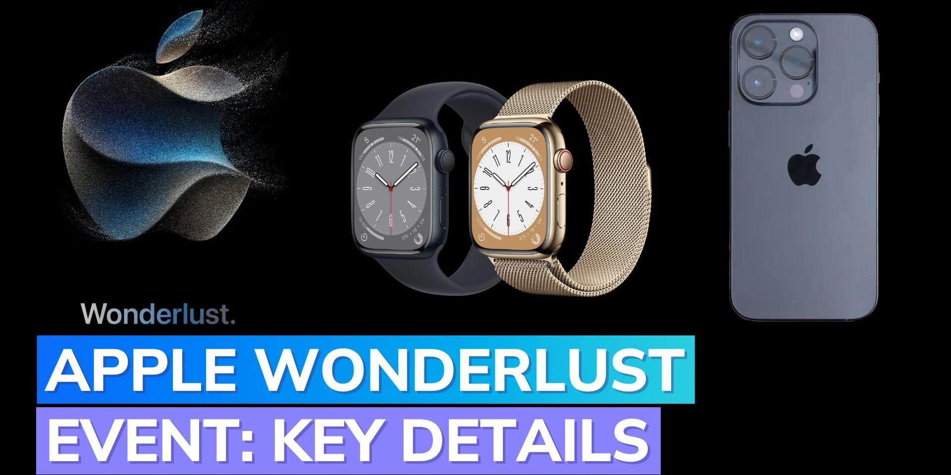 Apple Wonderlust Event September 2023 Today: start time, location, live ...