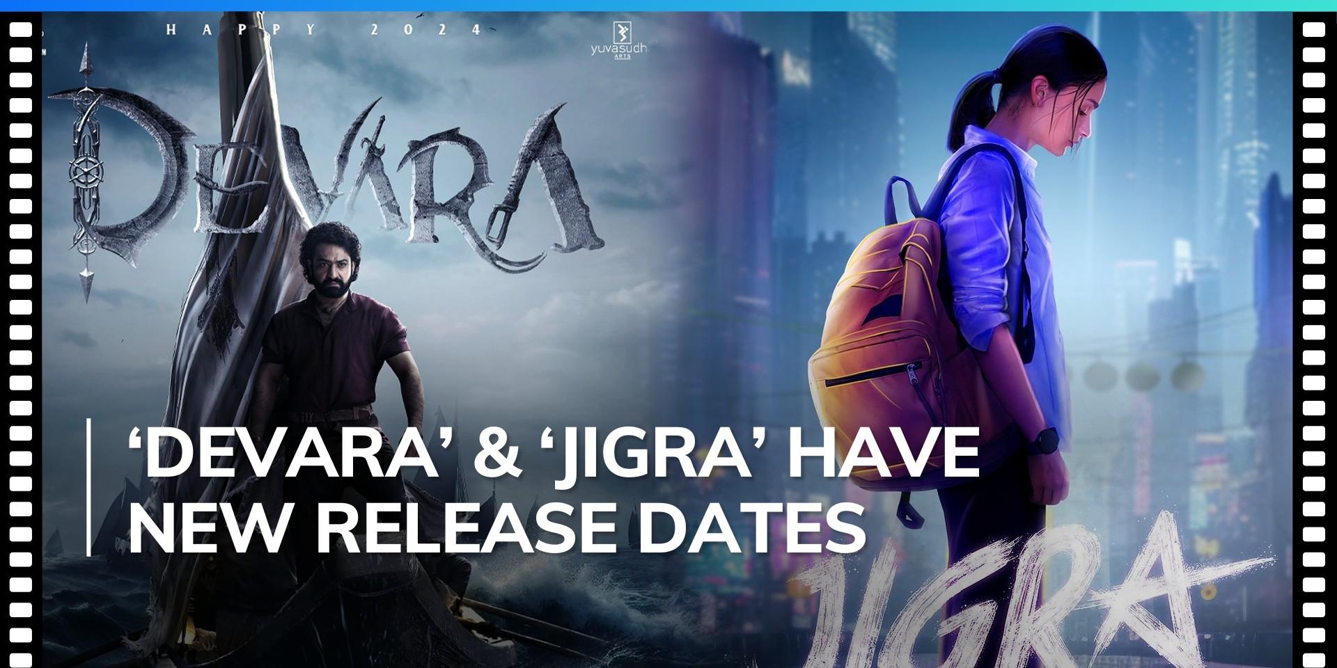 ‘Devara: Part 1’ release date preponed, Alia Bhatt’s ‘Jigra’ delayed ...