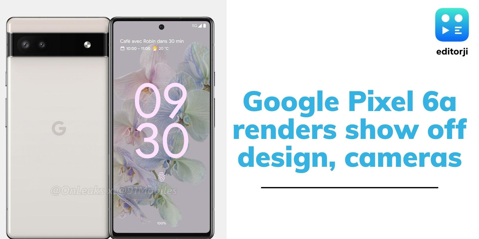 Pixel 6a renders show Pixel 6-like design, dual camera setup | Editorji