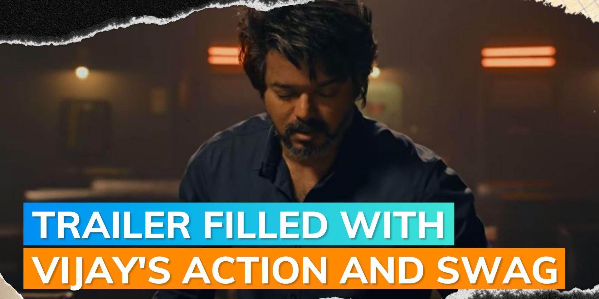 ‘Leo’ trailer unveiled: Vijay Thalapathy fights villains single ...