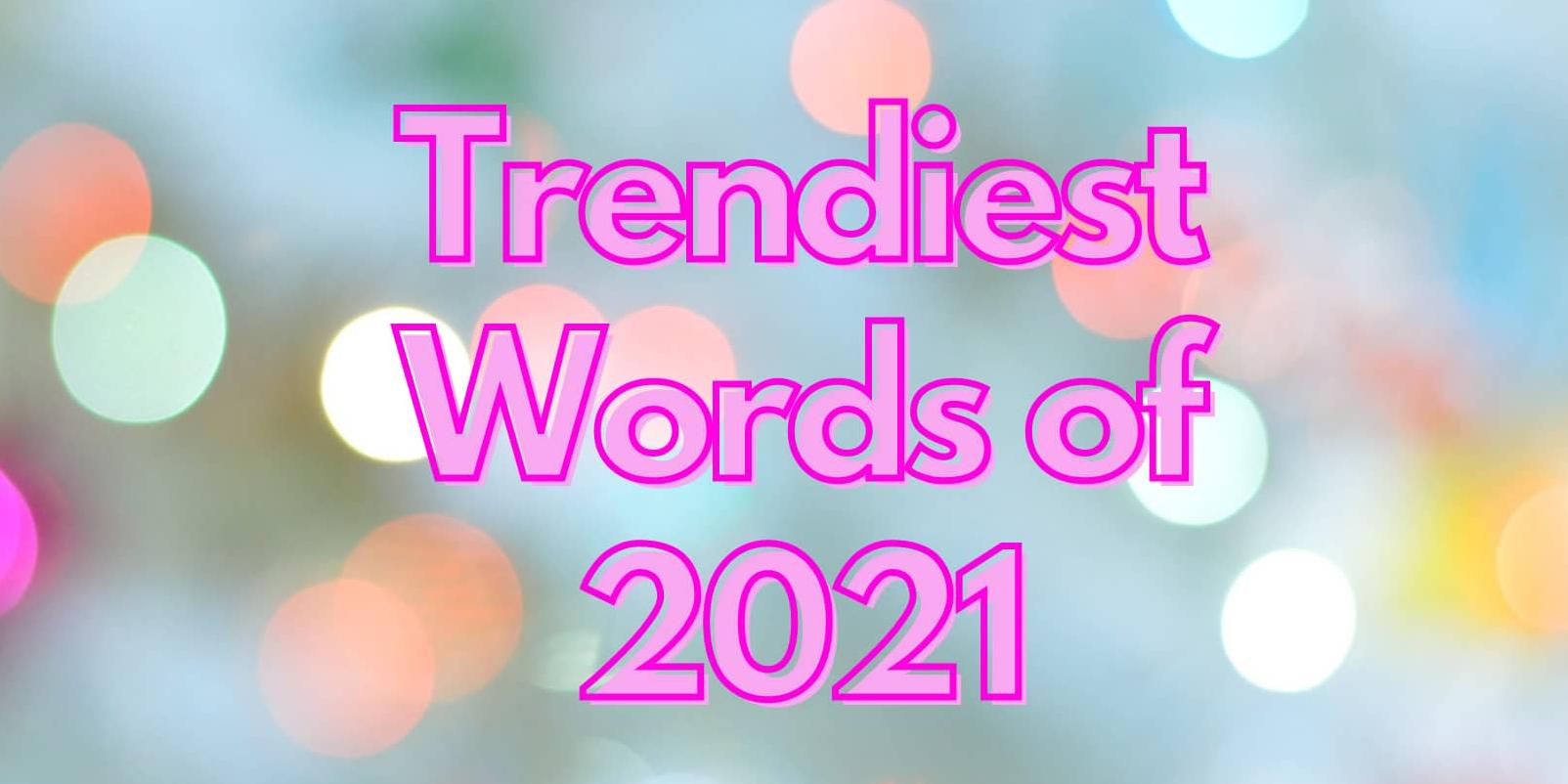 Year Ender 2021 | Roundup of the trendy new words (slangs) of 2021 ...