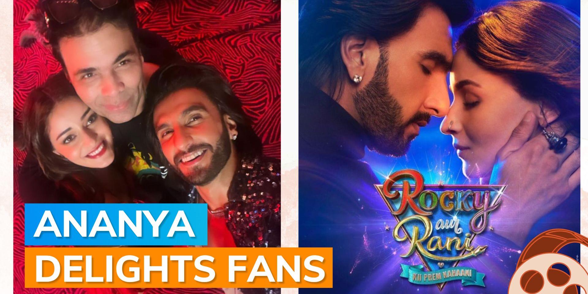 ‘Rocky Aur Rani Kii Prem Kahaani’: Ananya Panday confirms cameo, posts pic with Karan, Ranveer ...