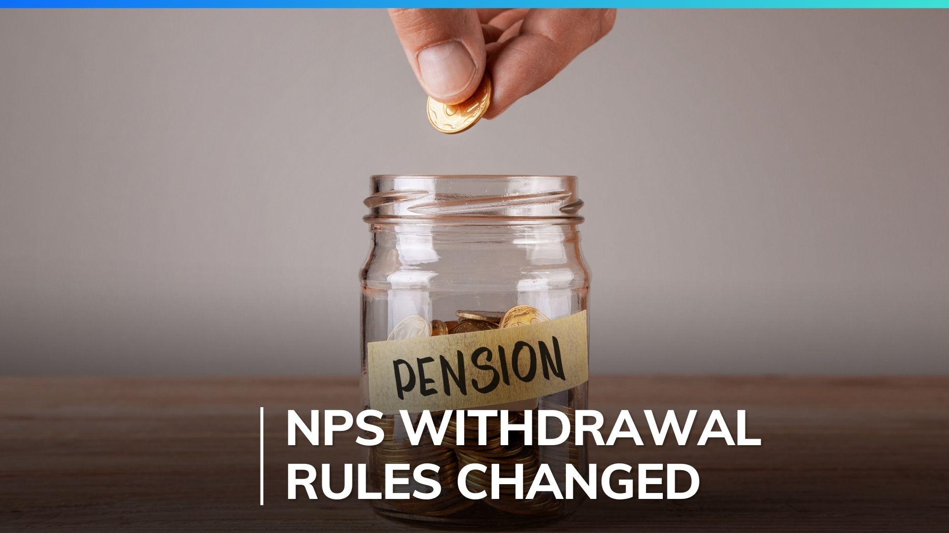 NPS withdrawal rules: From February 1st, subscribers won‘t be able to ...