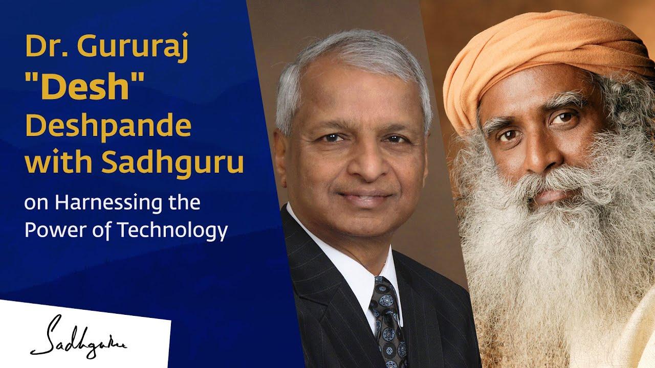 Dr. Gururaj "Desh" Deshpande with Sadhguru | Editorji