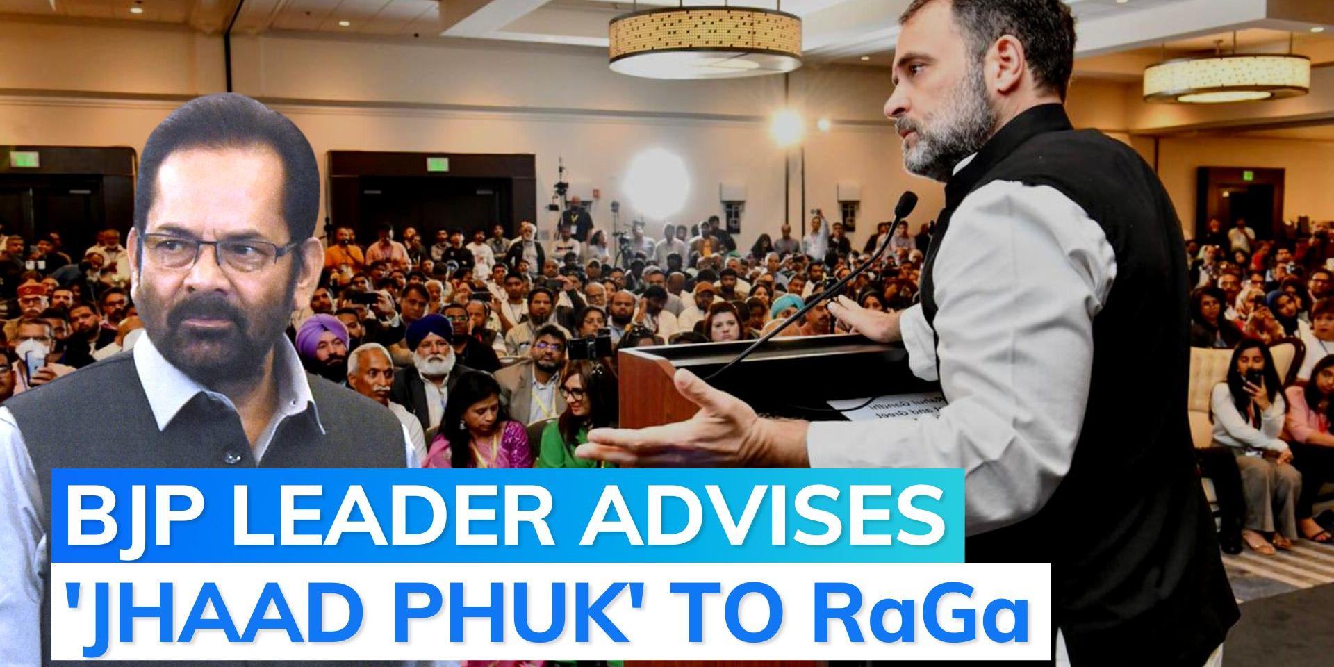 ‘Some spirit enters Rahul Gandhi’ : BJP‘s Mukhtar Abbas Naqvi on ...