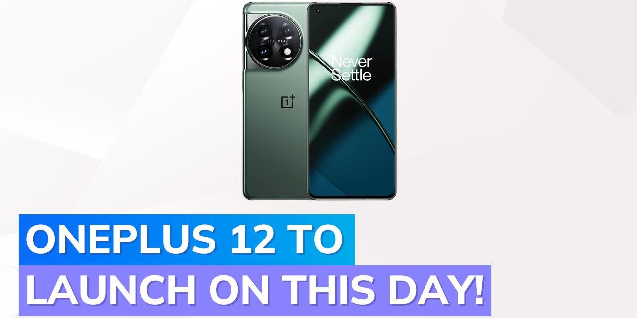 OnePlus 12 launch date announced: Check full specs, price, release date ...