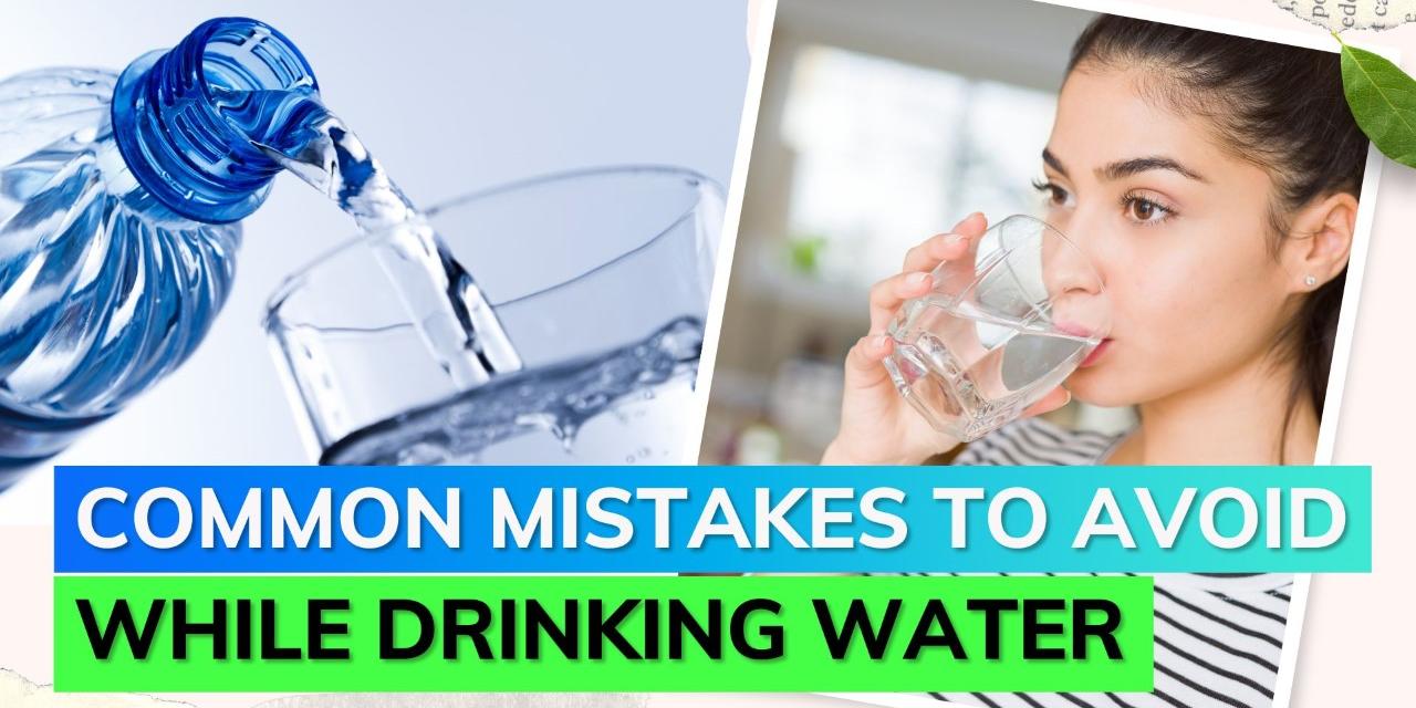 Avoid these mistakes while drinking water, here‘s what dietician suggests | Editorji
