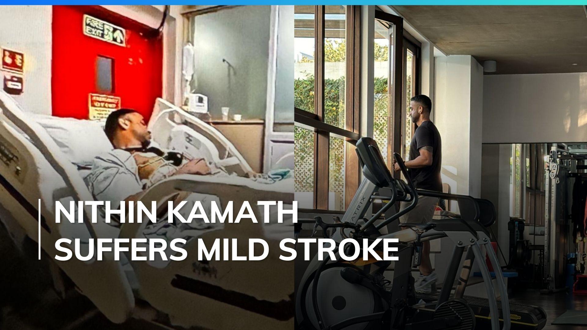 Had a mild stroke out of the blue‘’, reveals Zerodha founder Nithin ...