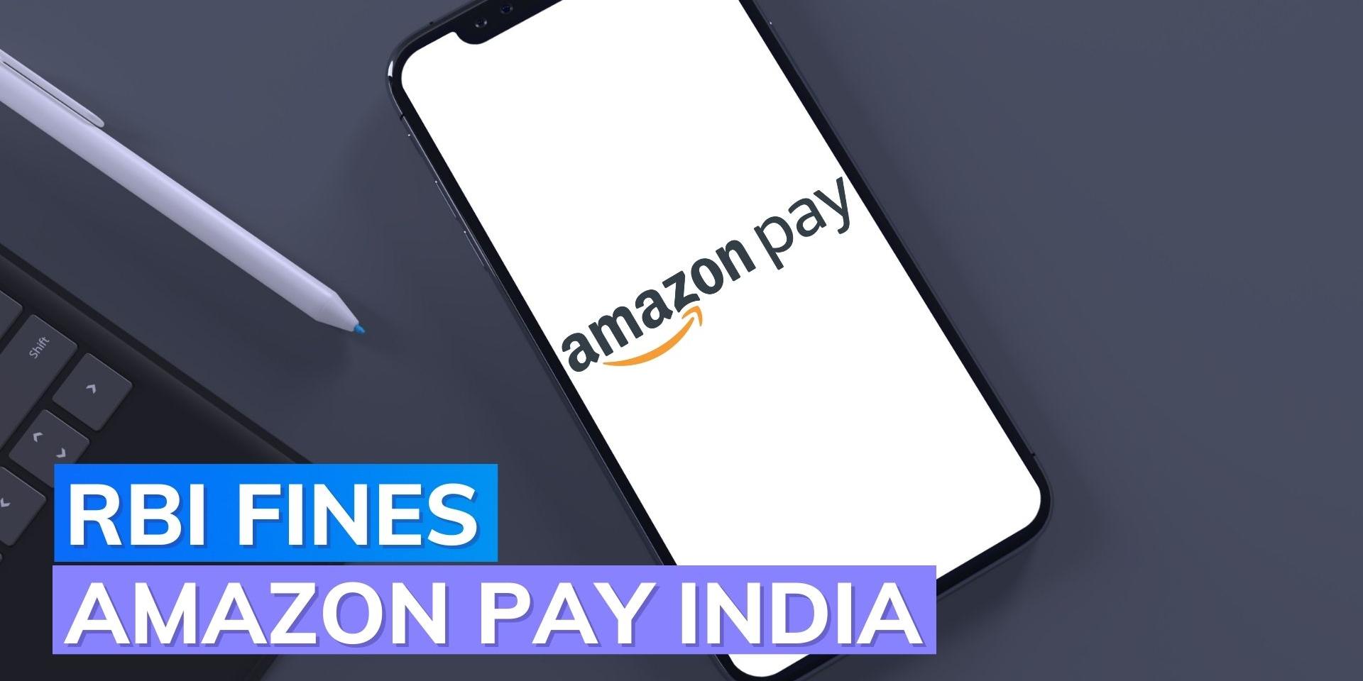 RBI fines Amazon Pay India over ₹3 crore for non-compliance with KYC ...