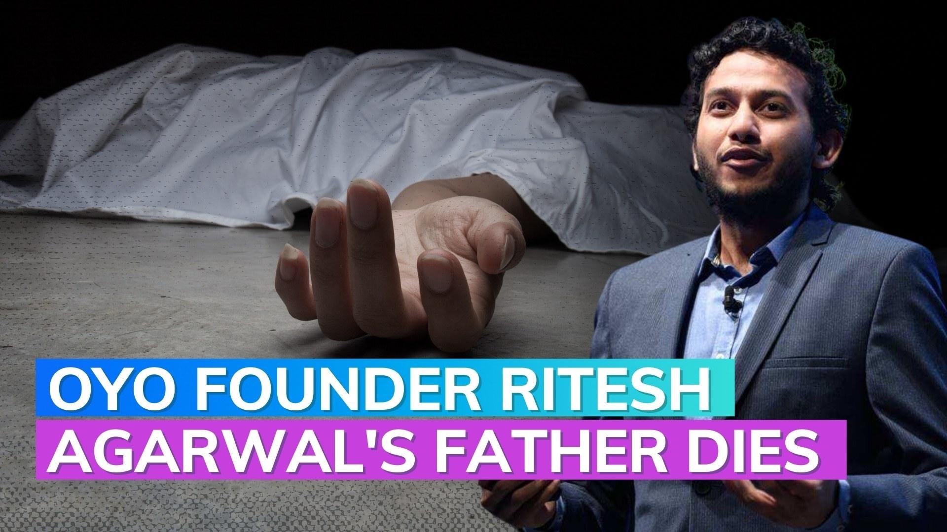 Oyo Rooms founder Ritesh Agarwal‘s father passes away | Editorji