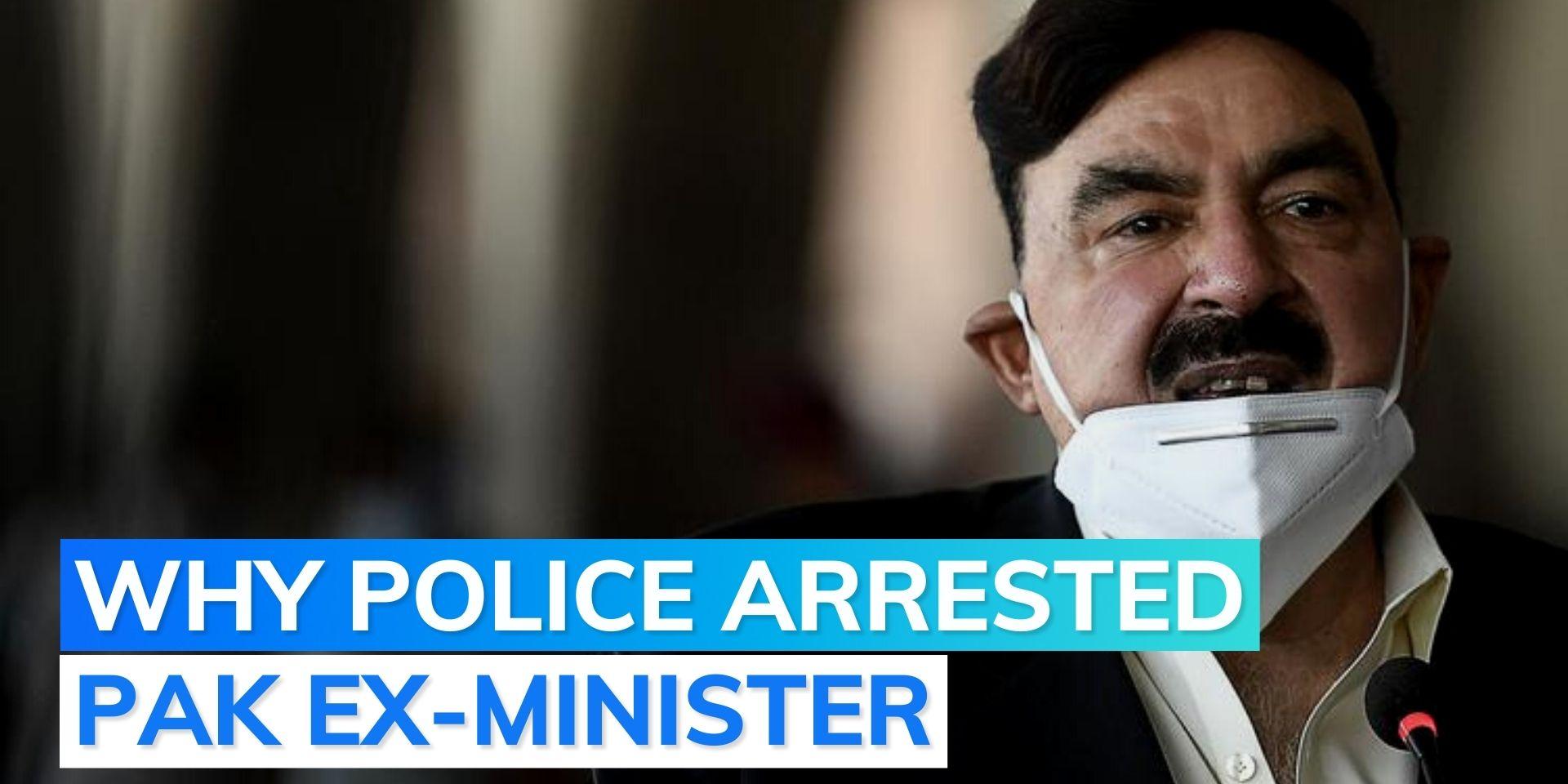 Pakistan: ex-interior minister arrested; Sheikh Rashid Ahmed says ...