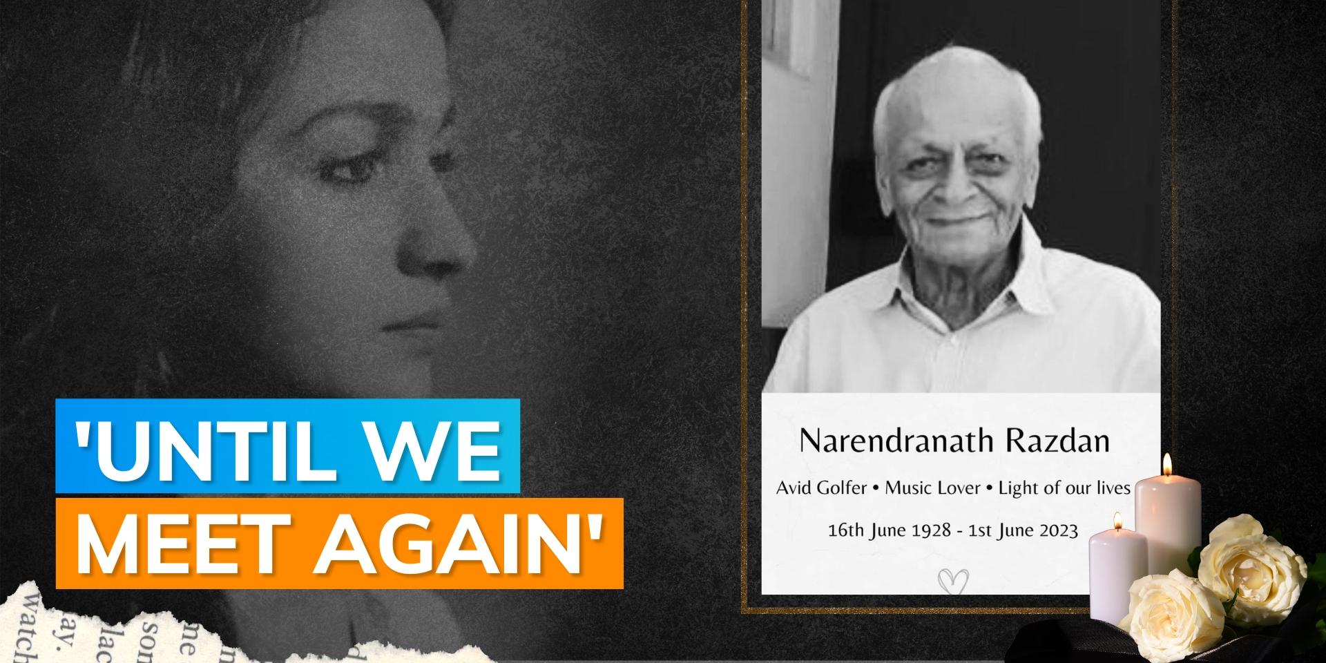 Alia Bhatt’s maternal grandfather Narendra Nath Razdan dies; actor says ...