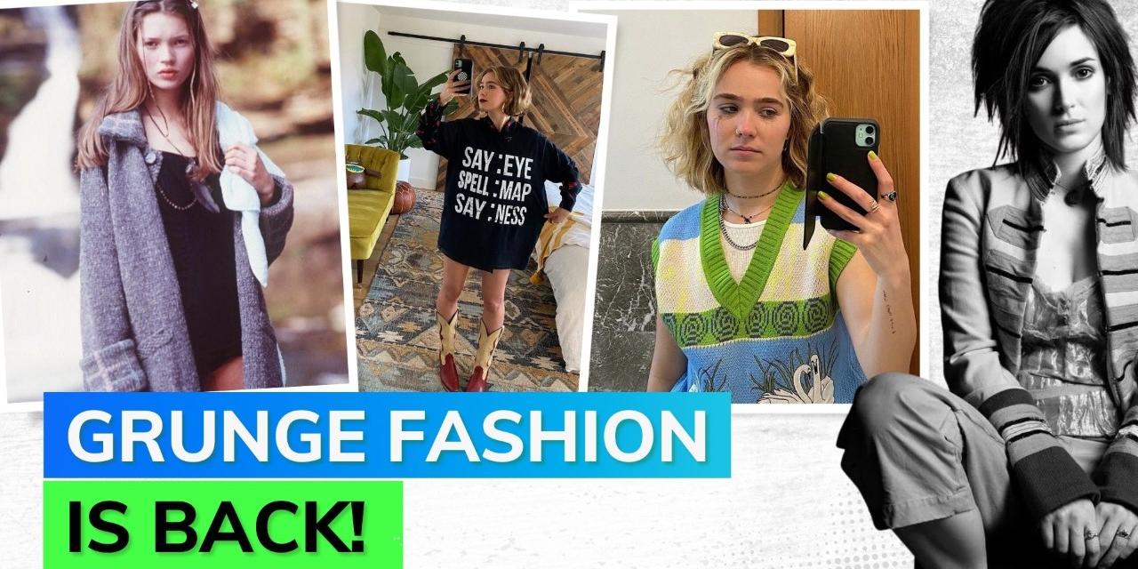 What‘s up with ’Grunge‘ fashion? GenZs are bringing the easy, messy ...