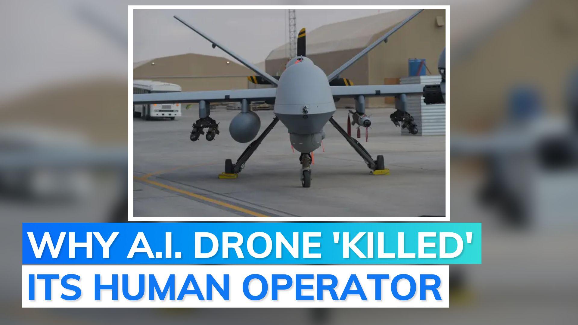 AI-powered drone ‘kills’ human operator in US military simulation ...