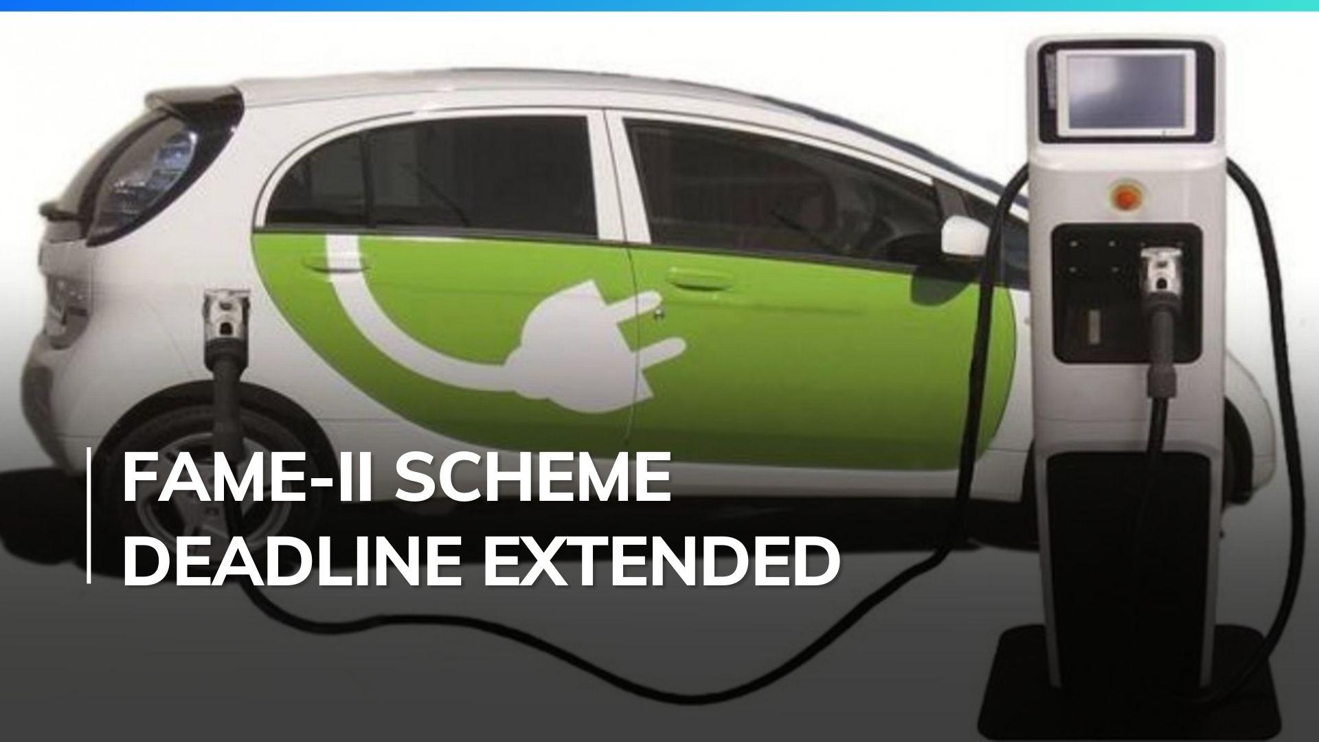 Govt extends FAME-II scheme deadline by 4 months, allocates additional ...