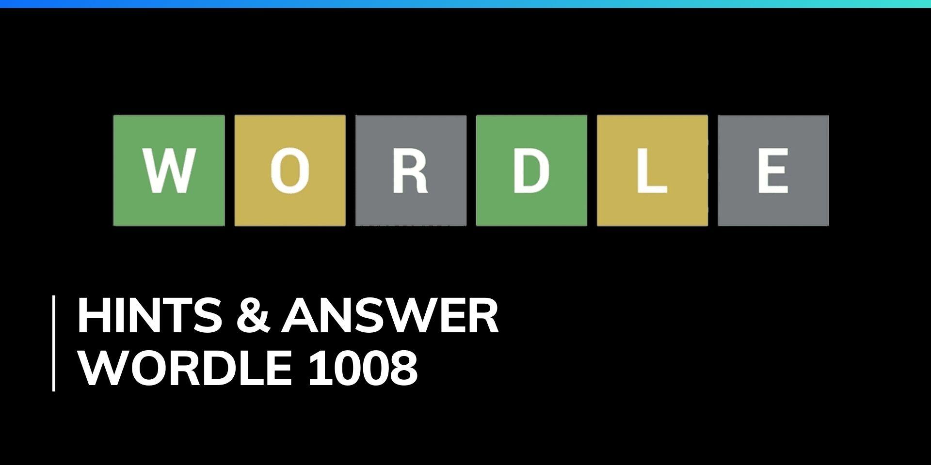 Wordle 1008 Hints and Answer for March 23, 2024: This one is easy ...