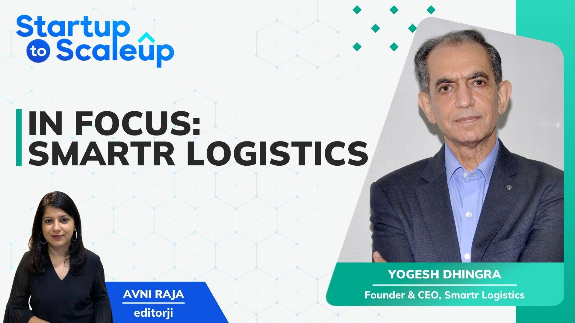 Startup to Scaleup: Focus on Smartr Logistics, a startup at the ...