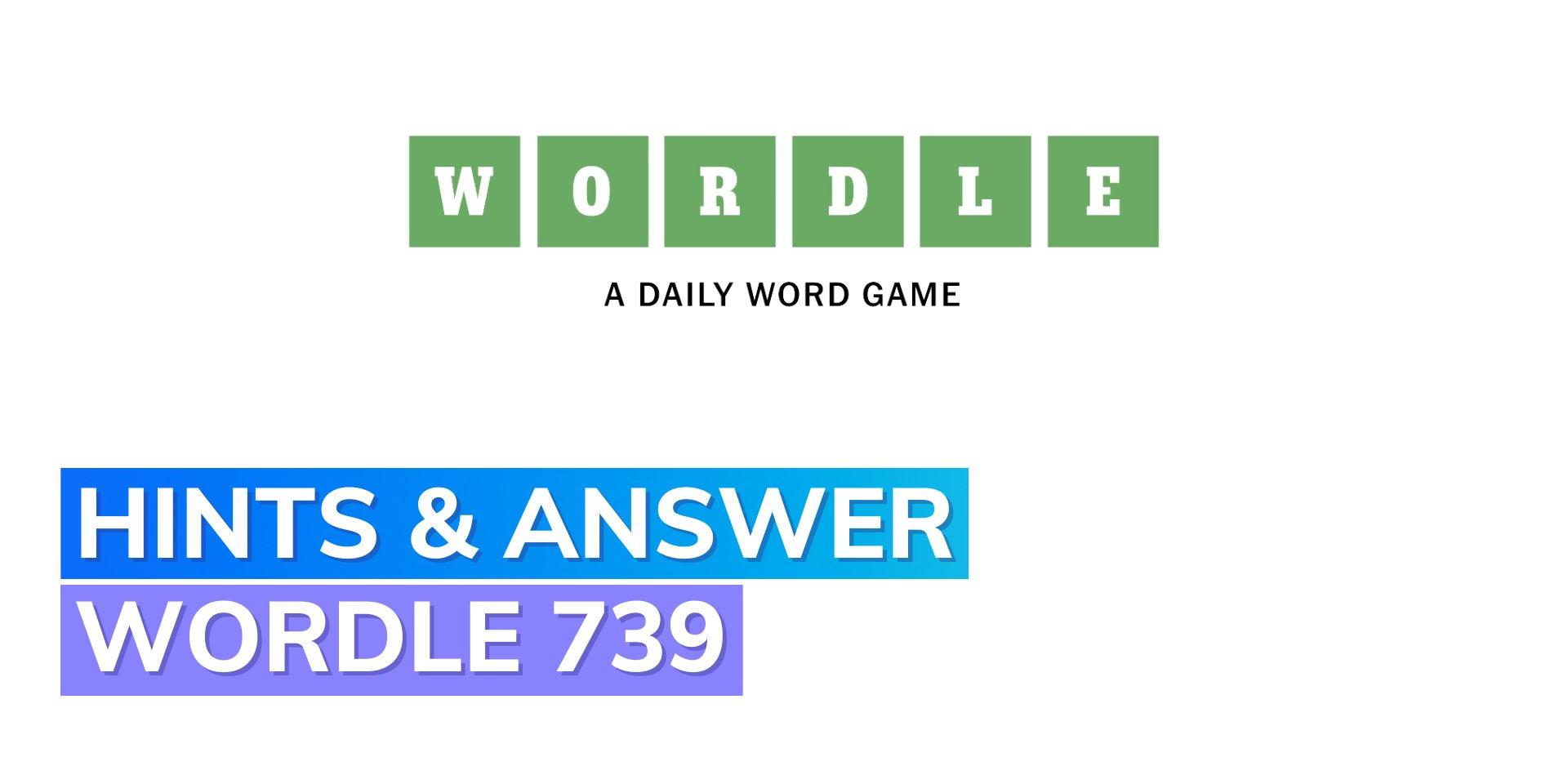 Wordle 739 hints and answers June 28: What is the Wordle answer today ...